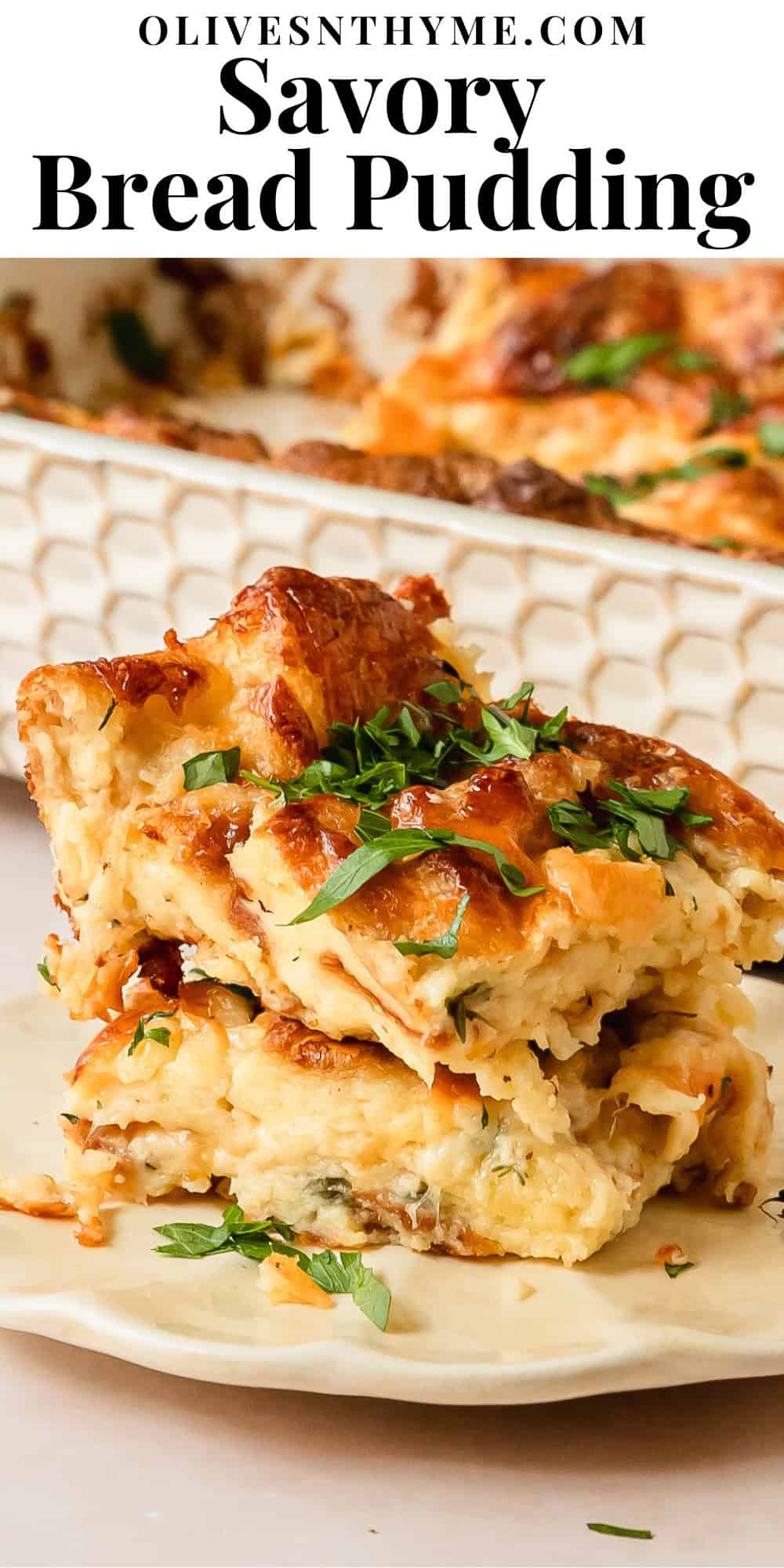 Savory Bread Pudding (Easy Casserole Dish) - Olives + Thyme