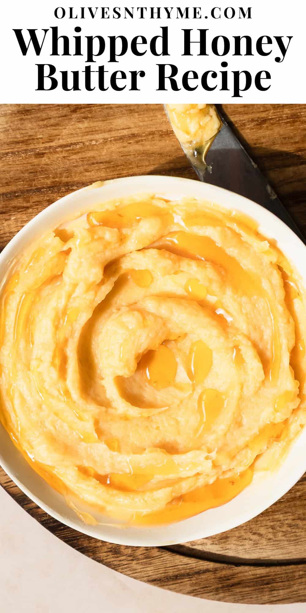 Whipped Honey Butter (Light, Fluffy and Creamy Recipe) - Olives + Thyme